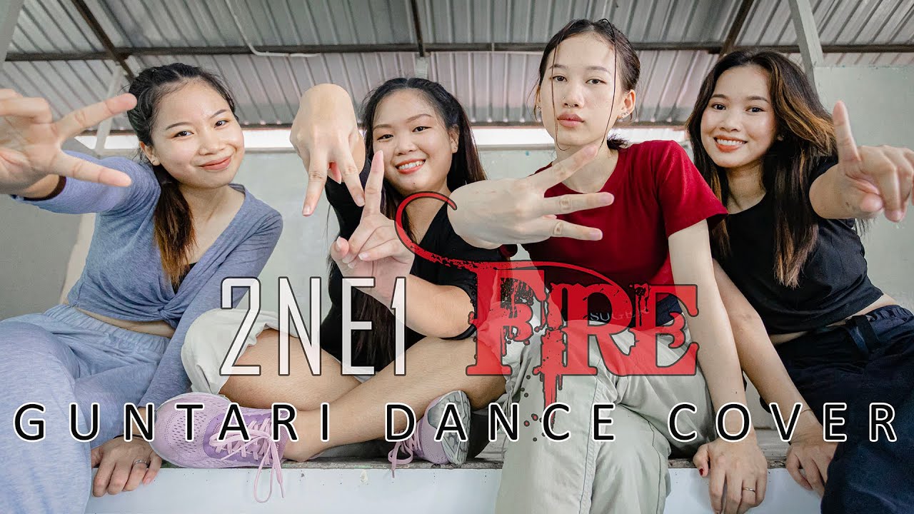 2NE1 FIRE | Guntari Dance Cover | Kota Belud Sabah, Malaysia - YouTube