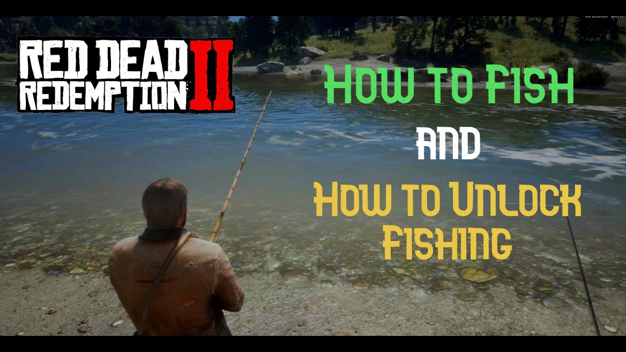 How to Fish and How to Unlock Fishing: Red Dead Redemption 2 - YouTube
