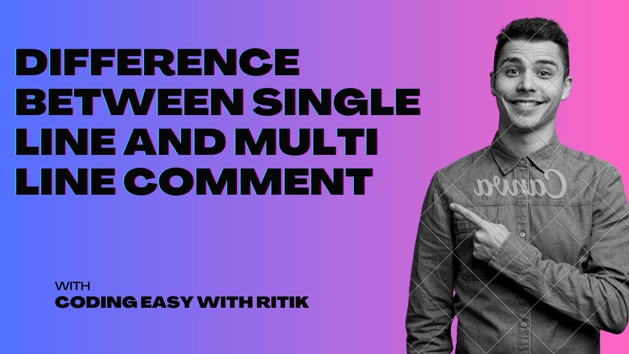 What is the difference between single line and multi line comment ...