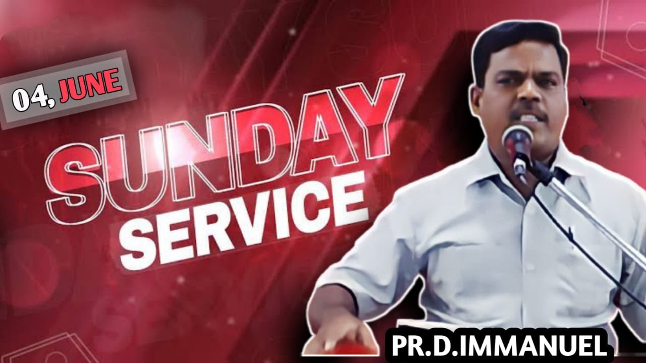 🔴 LIVE... Sunday Service (1st service) 04-Jun, 2023 | Pr.D.Immanuel ...