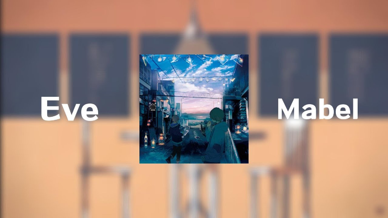 Eve - Mabel 1hour - YouTube