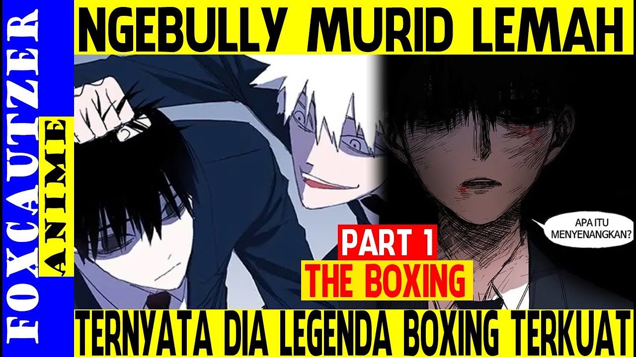 Ngebully Murid Lemah , Ternyata Dia Adalah Legenda Boxing Paling ...