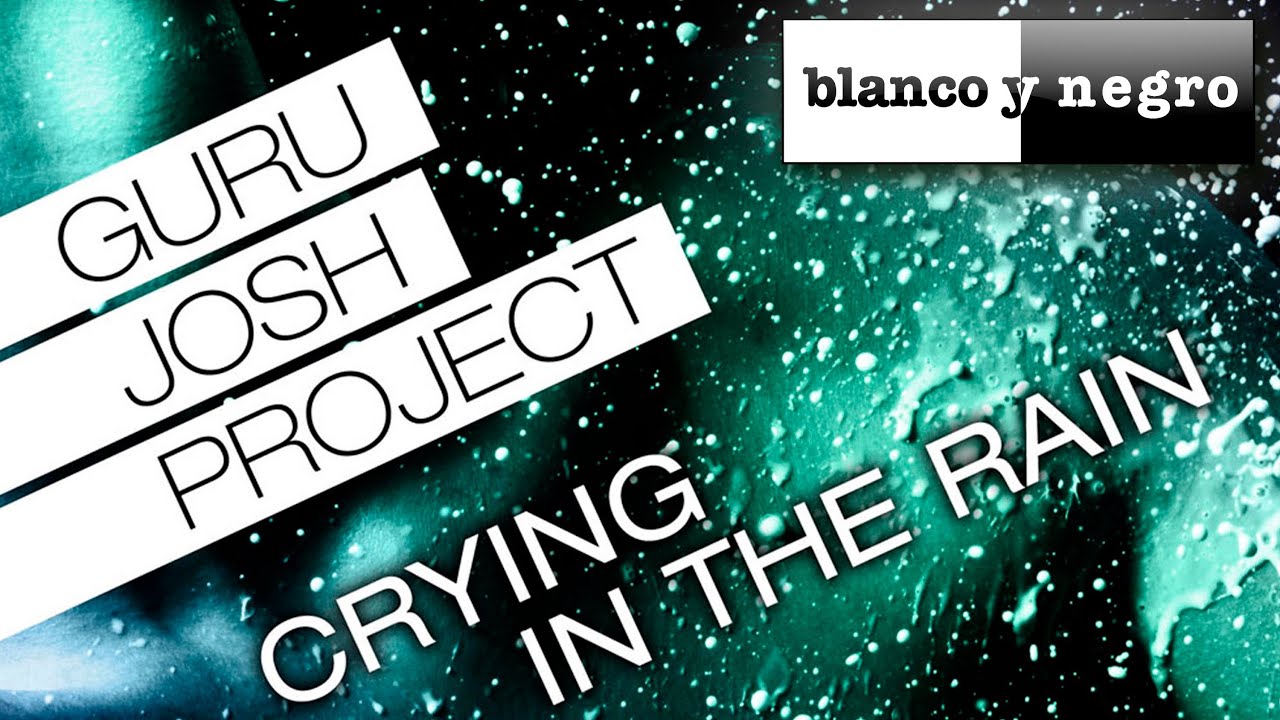Guru Josh Project - Crying In The Rain - YouTube