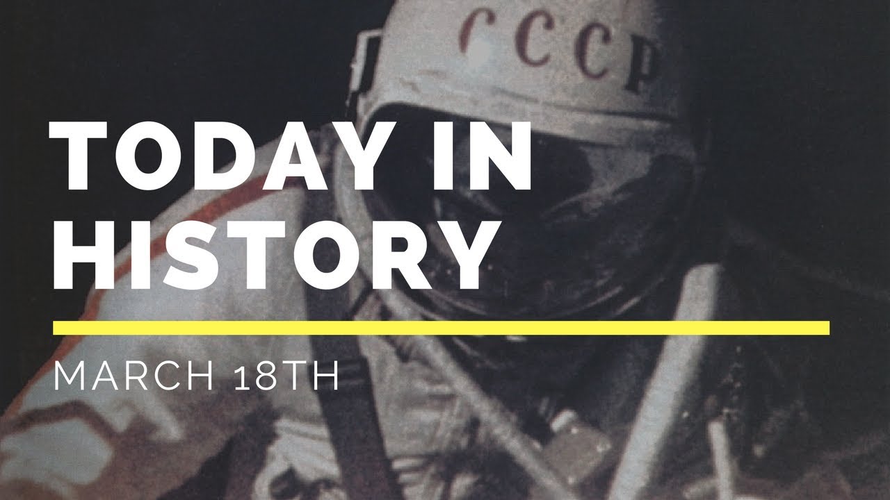 Today In History March 18th YouTube