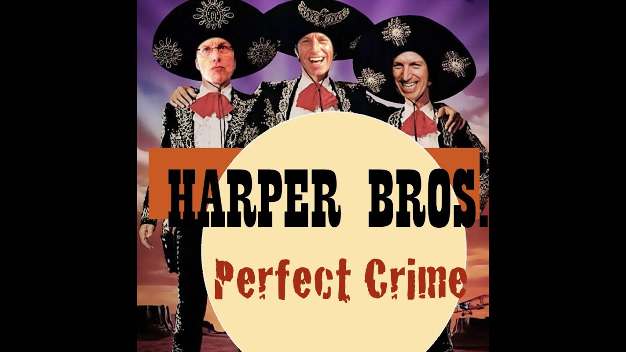 Harper Bros. - Perfect Crime - YouTube