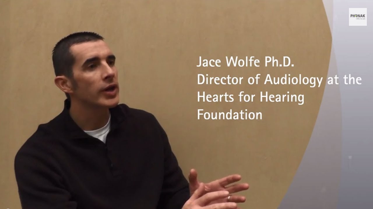 Jace Wolfe Ph.D. - Director of Audiology at the Hearts for Hearing ...
