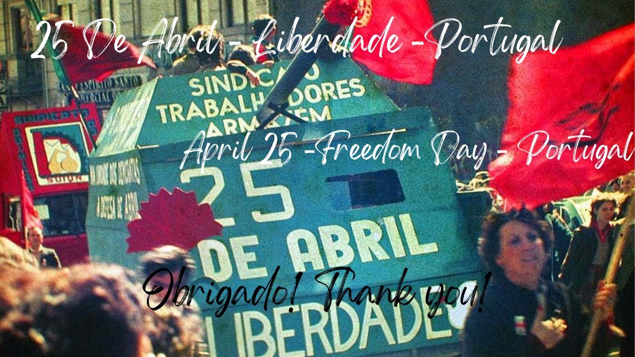 DIA DE LIBERDADE 25 ABRIL - PORTUGAL - OBRIGADO -FREEDOM DAY Appreciate ...