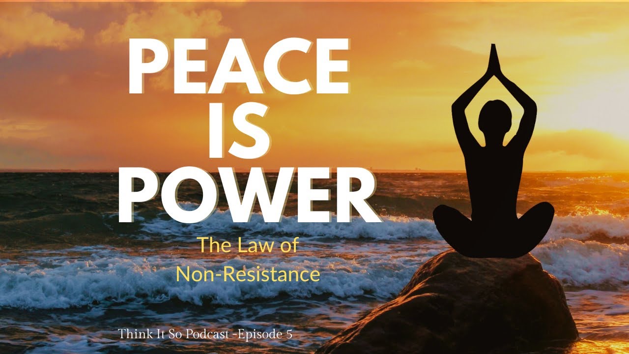 Peace Is Power | The Law of Non-Resistance Explained - # ...