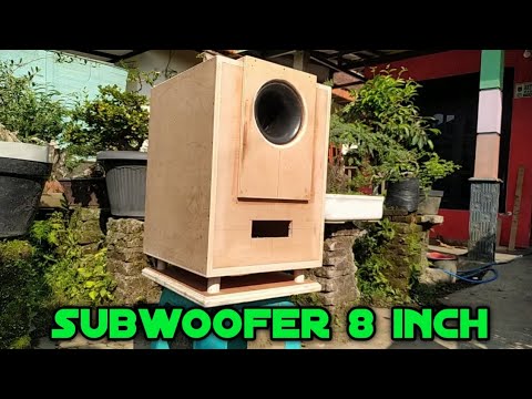 MEMBUAT BOX SUBWOOFER 8 INCHI UNTUK DI DALAM RUANGAN - YouTube