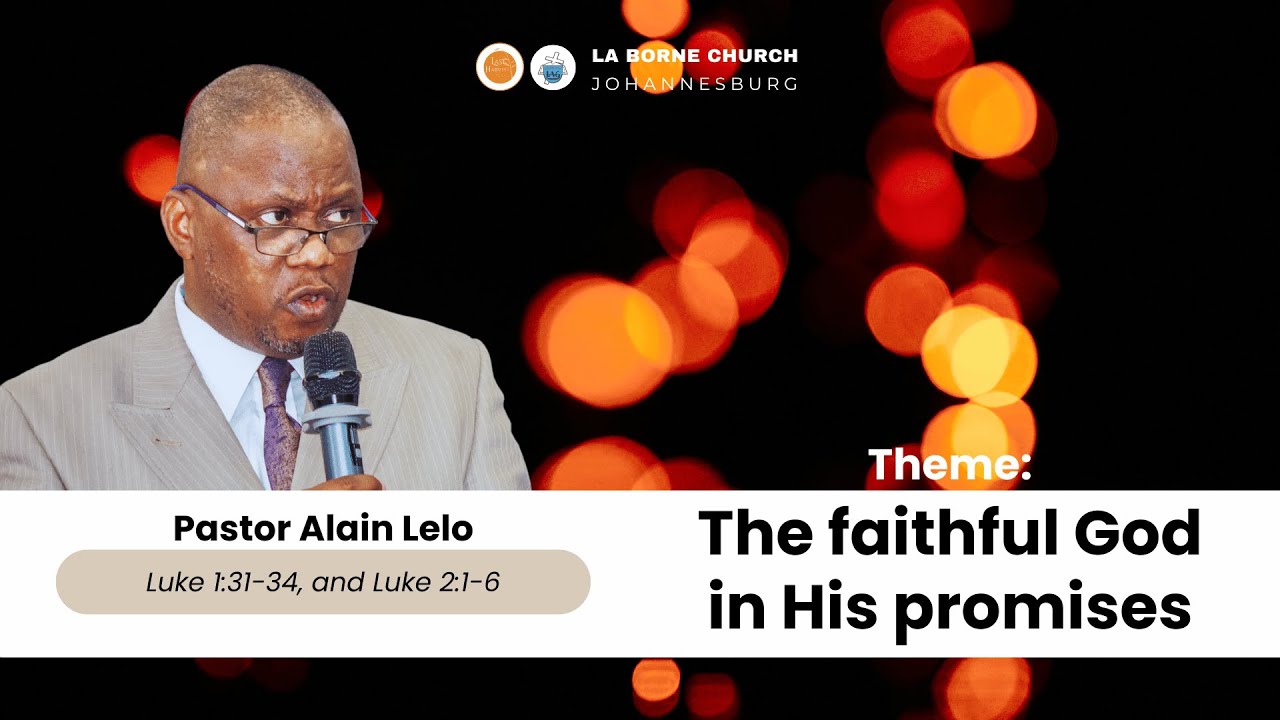 THE FAITHFUL GOD IN HIS PROMISES - PASTOR ALAIN LELO - Sunday 11 May ...