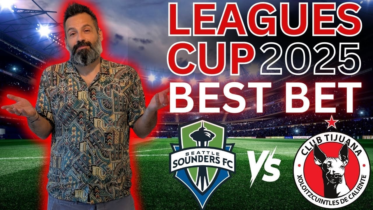 Seattle Sounders vs Tijuana Predictions Today | 2025 Leagues Cup ...