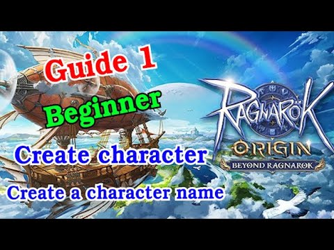 [ ENG ] Ragnarok Origin : Guide 1 - Create character and Character name ...