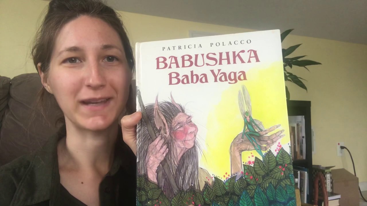 Babushka Baba Yaga - Patricia Polacco - YouTube