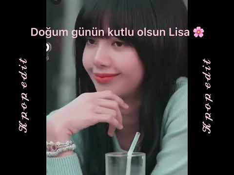 Doğum günün kutlu olsun Lisa 🍫🌸