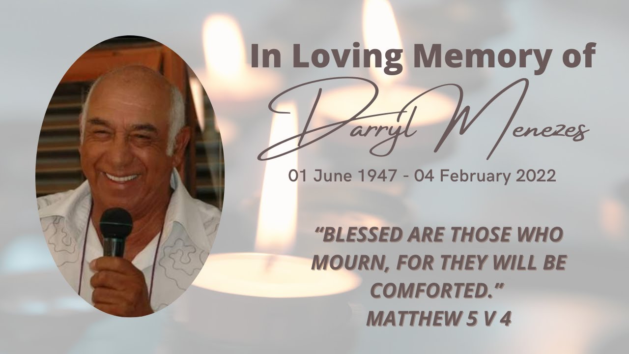 In Loving Memory of Darryl Menezes | 1947 - 2022 - YouTube
