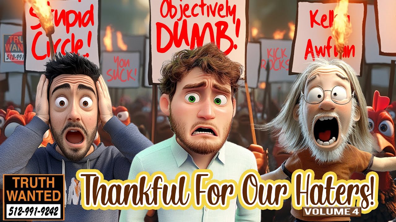 Truth Wanted 07.48 Thankful For Our Haters 2024 - YouTube