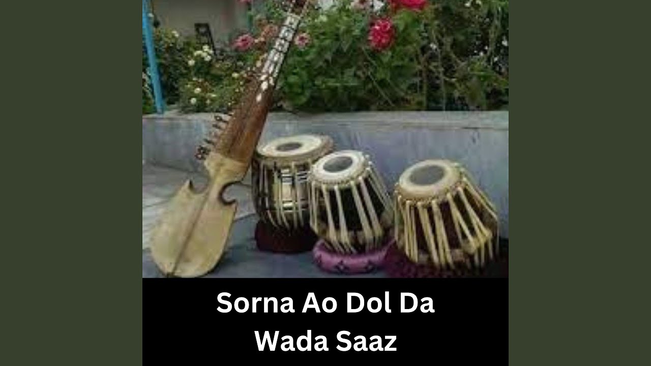 Sorna Ao Dol Da Wada Saaz - YouTube