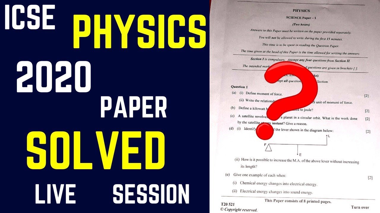 ICSE Physics 2020 || Live paper solving session || Full paper analysis ...