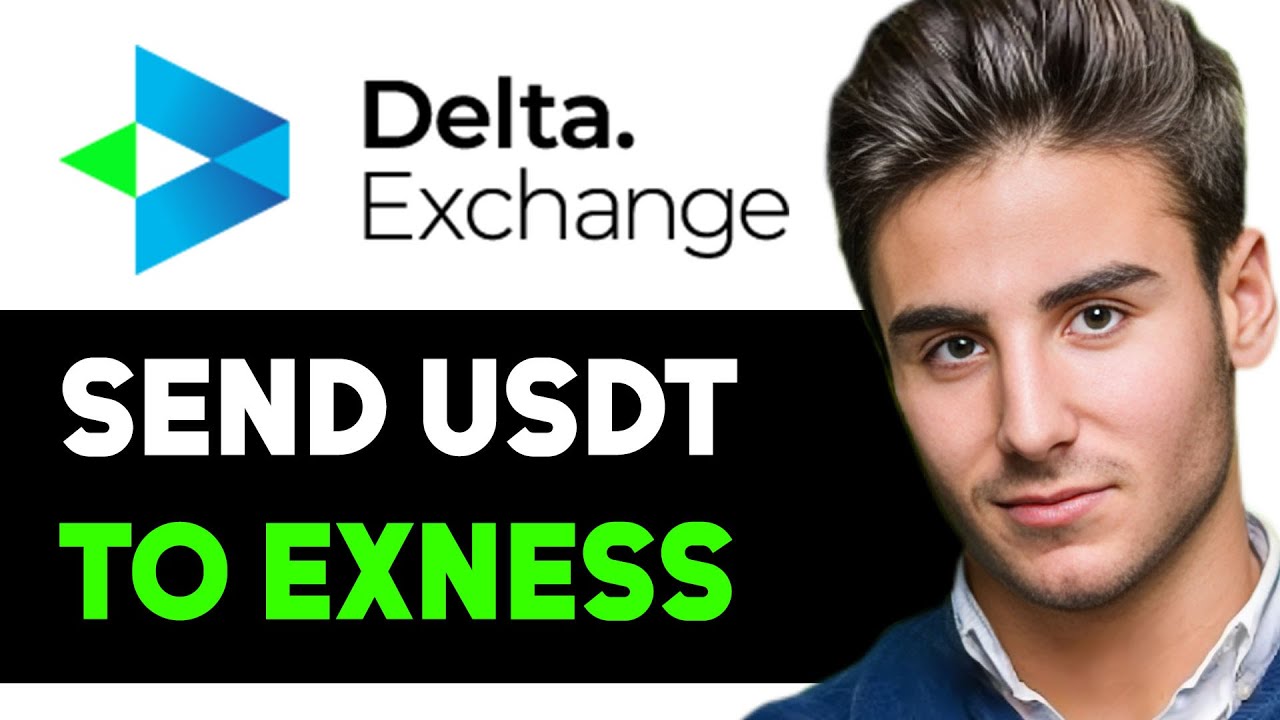 HOW TO TRANSFER USDT FROM DELTA EXCHANGE TO EXNESS 2025! (FULL GUIDE ...
