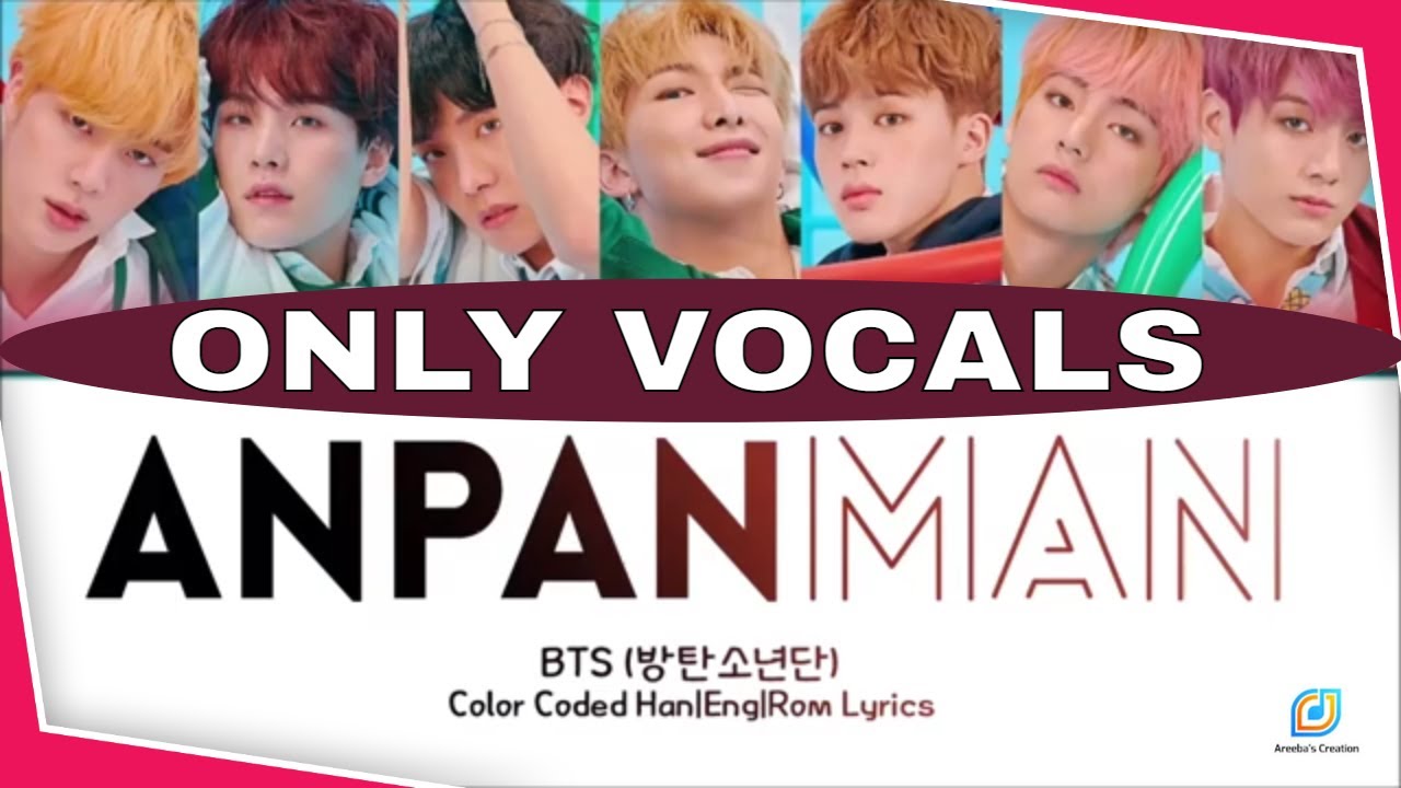 [Acapella] ANPANMAN BY BTS without music version - YouTube Music