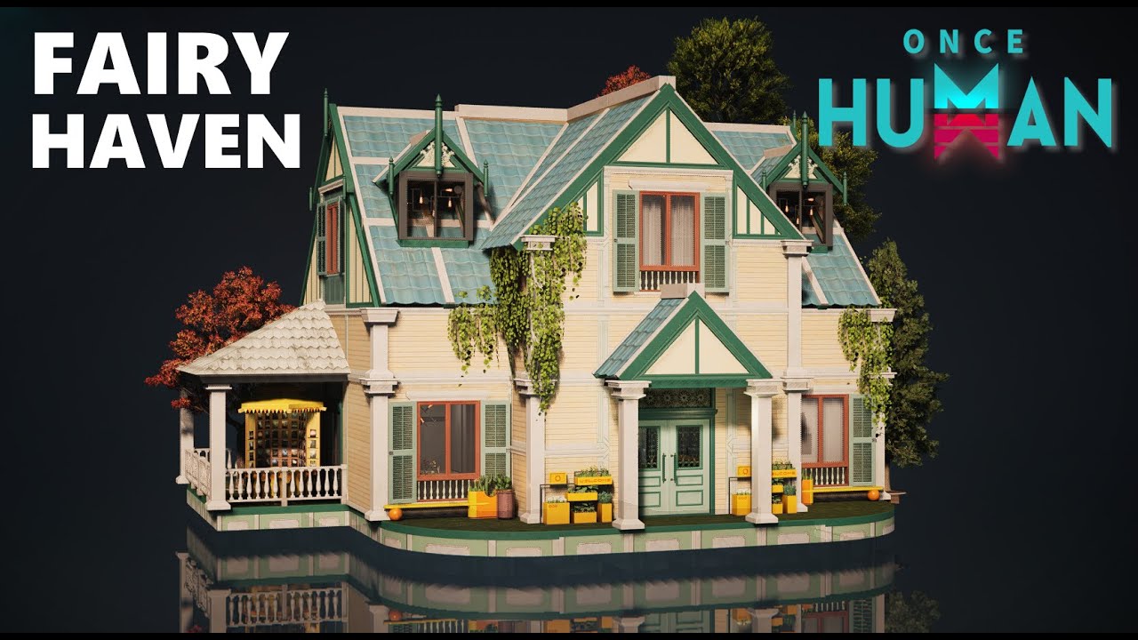 ONCE HUMAN SMALL BASE DESIGN | SMALL HOUSE | SHOWCASE FAIRY HAVEN HOUSE ...