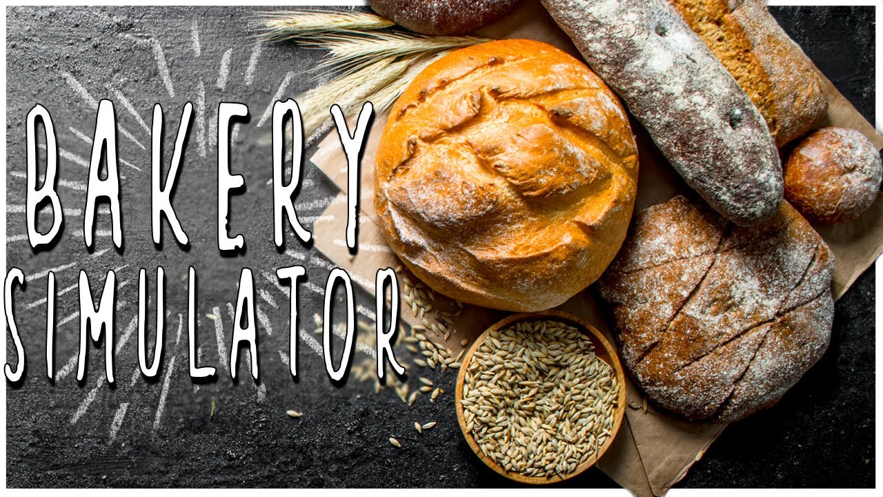 NEW // Baking Mouthwatering Bread // Bakery Simulator DEMO // - YouTube