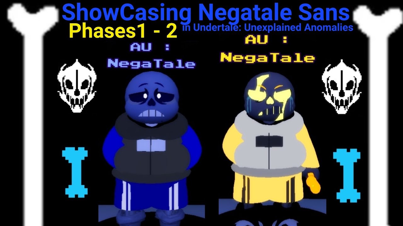 ShowCasing | NegaTale Sans Phase 1 | And | NegaTale Sans Phase 2 | in ...