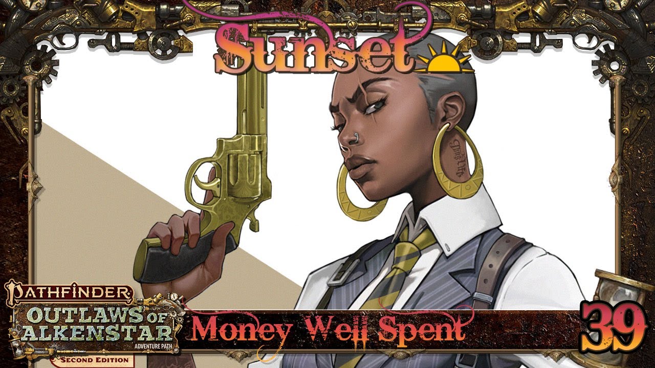 Money Well Spent - Outlaws of Alkenstar: Sunset - Pathfinder 2e - FVTT ...