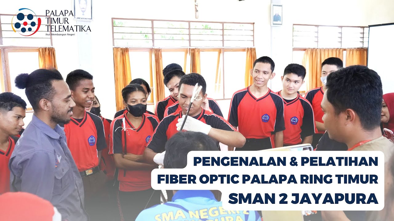 PELATIHAN FIBER OPTIC PALAPA RING TIMUR SMAN 2 JAYAPURA - YouTube
