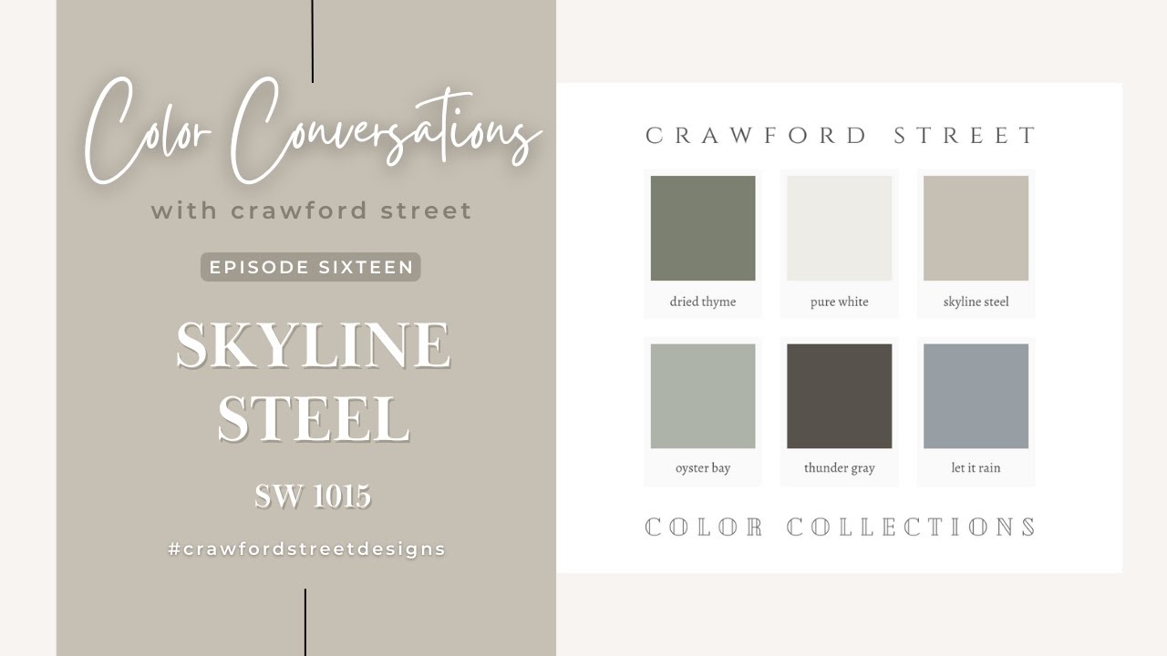 Color Conversations with Crawford Street: Episode 16- SKYLINE STEEL (SW ...