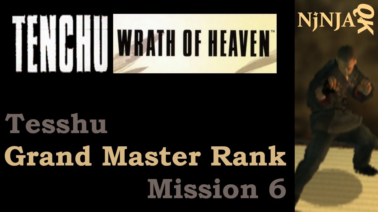 Tenchu 3: Wrath of Heaven - Tesshu Mission 6 (Grand Master Rank) - YouTube