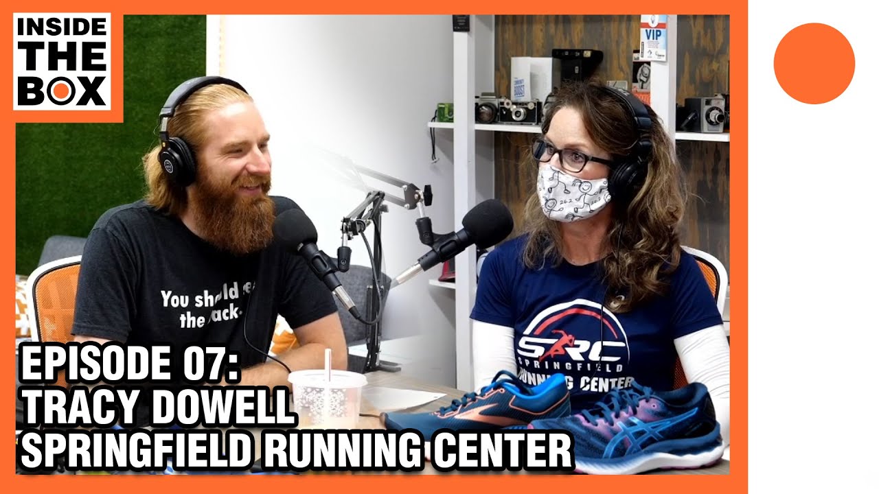 Inside The Box w/ Tracy Dowell (Springfield Running Center) - Ep07 ...