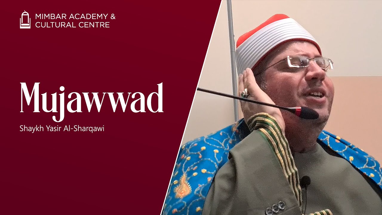 Mujawwad | Shaykh Yasir Al-Sharqawi - YouTube