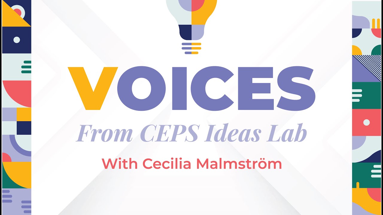Voices from CEPS Ideas Lab ft. Cecilia Malmström - YouTube