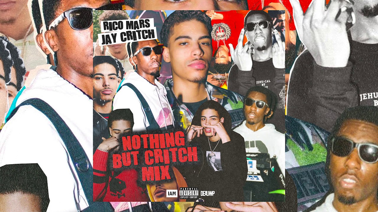 Jay Critch x Rico Mars - Nothing But Critch Mix ( Before HoodFav ...