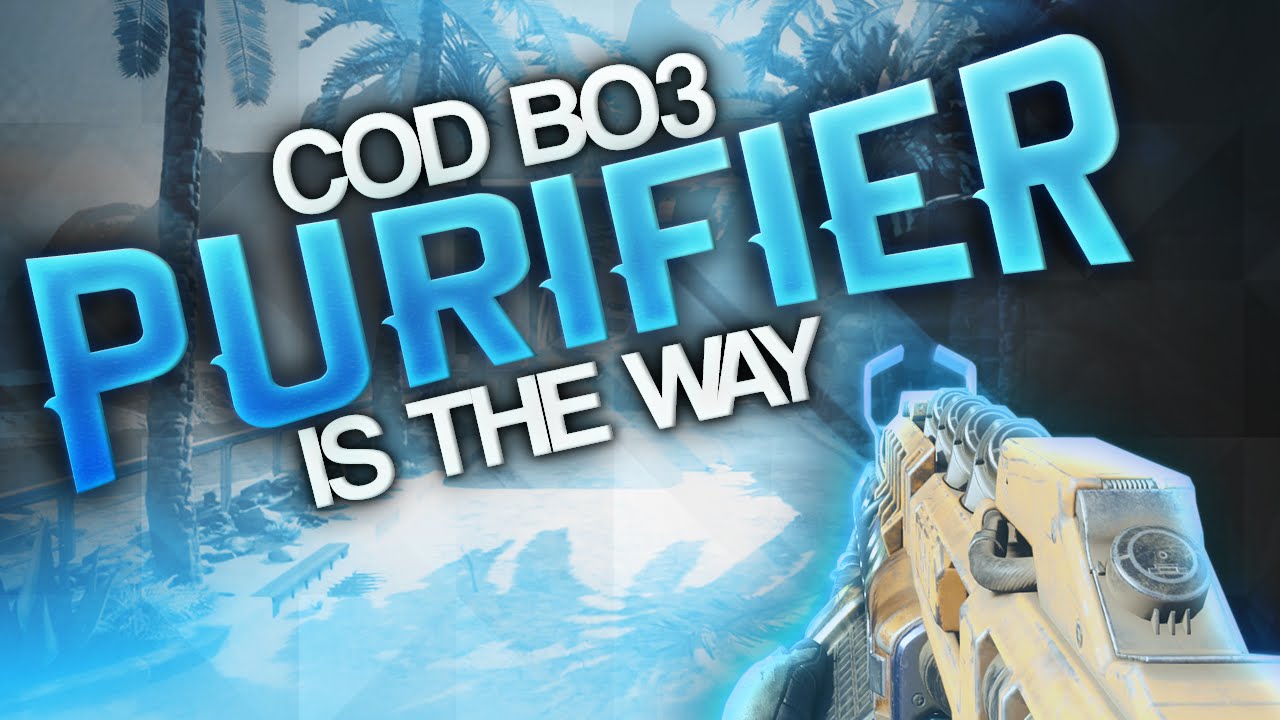 COD BO3 | PURIFIER IS THE WAY - YouTube