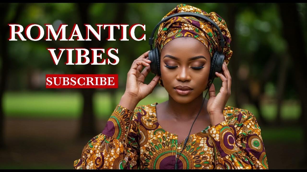 African Swahili Love Vibes: Romantic Songs for the Heart & Soul - YouTube