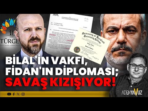 BİLAL'İN VAKFI, FİDAN'IN DİPLOMASI; KAVGA KIZIŞIYOR !
