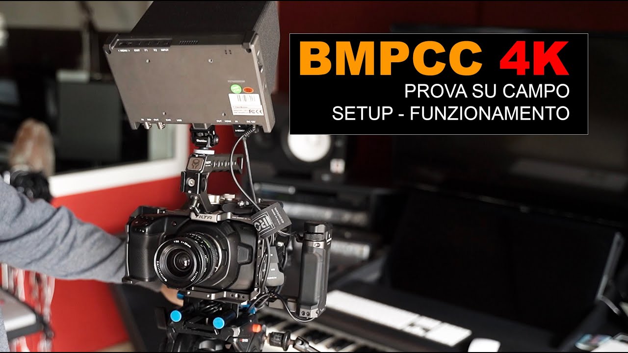 BMPCC 4K - Test - Setup - Funzionamento - YouTube