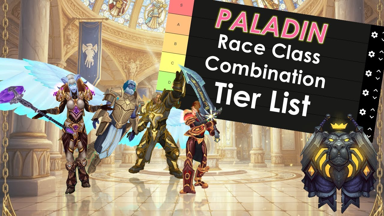 WoW Race/Class Tier List: Paladin | The Ultimate Guide - YouTube