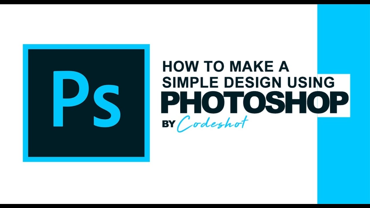 Create your First Design on Adobe Photoshop - PHOTOSHOP TUTORIALS - YouTube