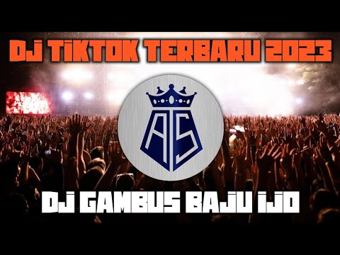 KUMPULAN DJ 9 TIKTOK VIRAL DJ GAMBUS BAJU IJO REMIX FULL BASS 2023