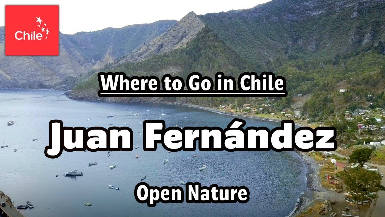 Where to Go in Chile: Juan Fernández - Open Nature - YouTube