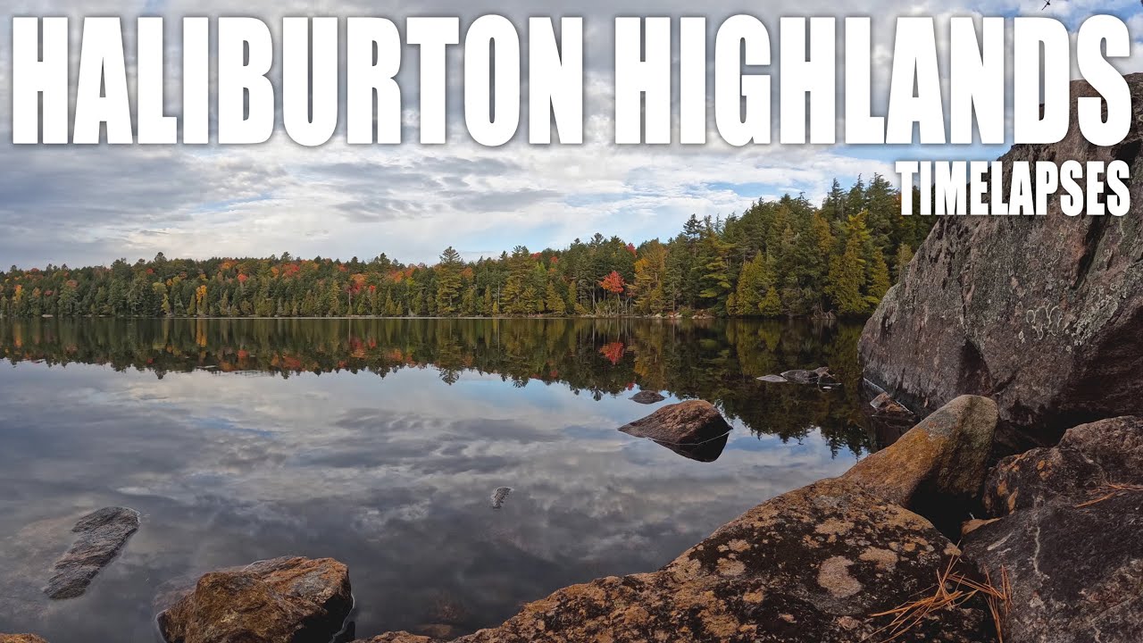 Haliburton Highlands Timelapses - YouTube