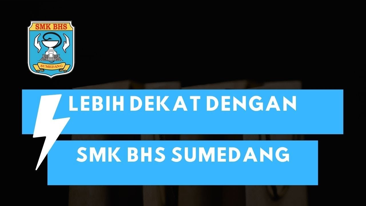 Lebih Dekat dengan SMK BHS Sumedang - YouTube