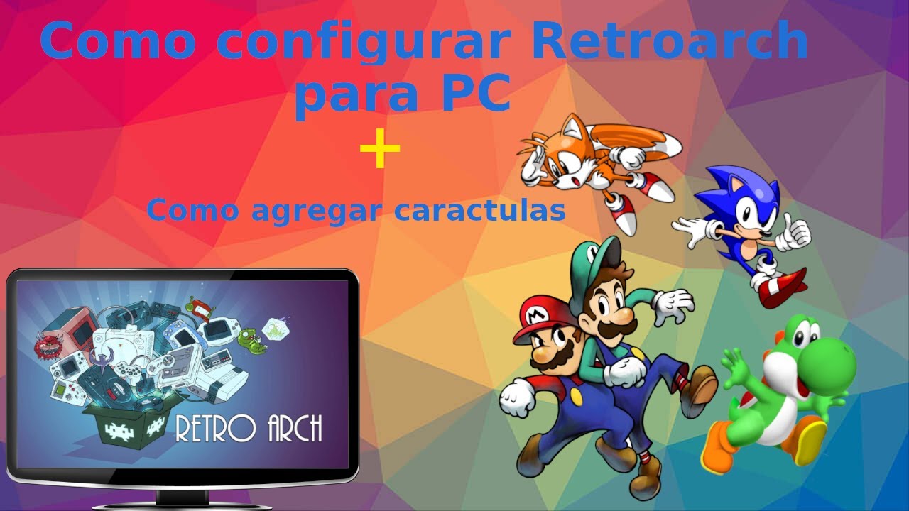 Como configurar Retroarch para pc + como agregar miniaturas - YouTube