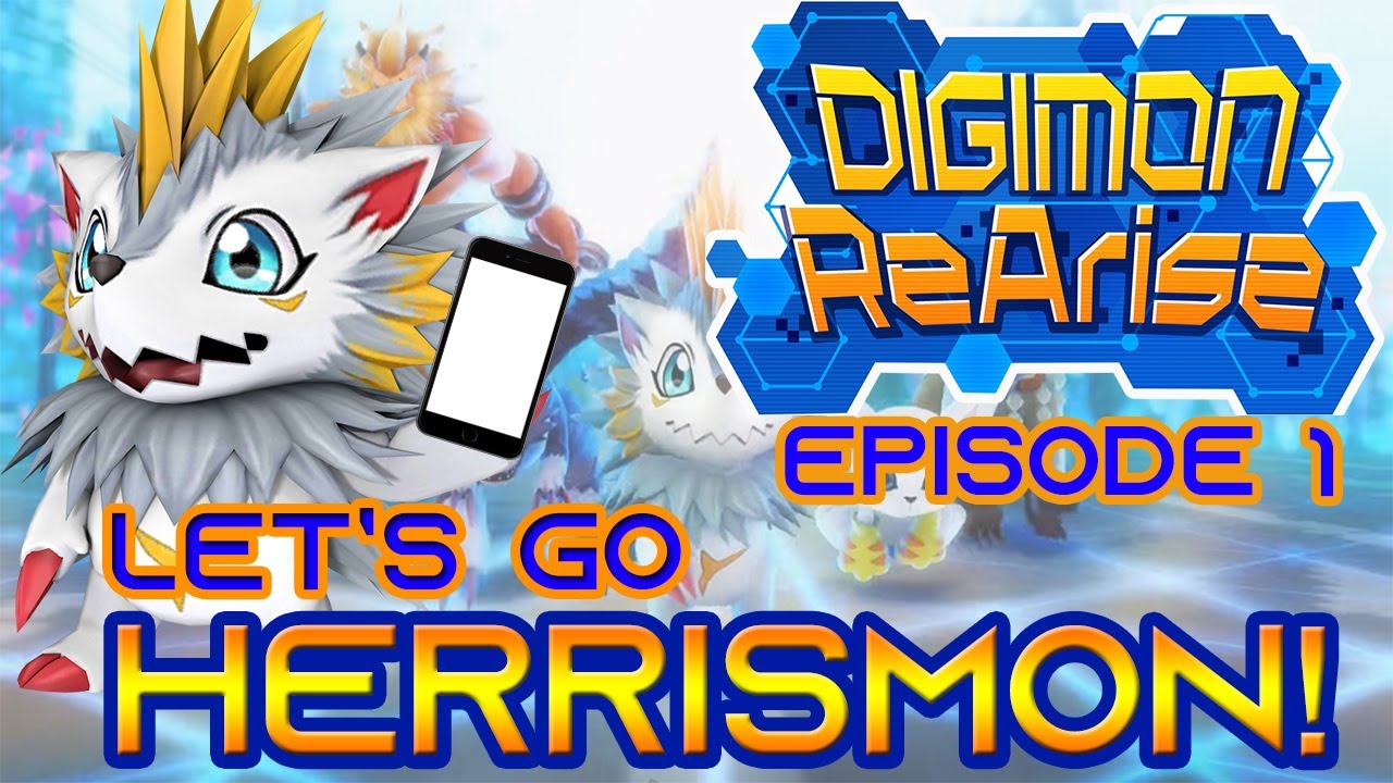 DIGIMON REARISE GLOBAL WALKTHROUGH | EPISODE 1 : LET'S GO HERRISMON ...