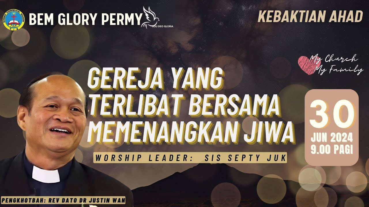GEREJA YANG TERLIBAT BERSAMA KEMENANGAN JIWA | REV DATO' JUSTIN WAN ...