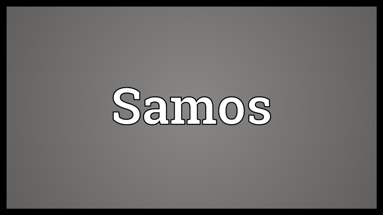 Samos Meaning - YouTube