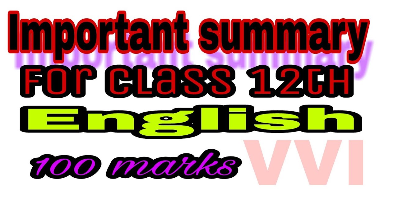 Important Summary For Class 12th English VVI YouTube important-summary-for-class-12th-english-vvi-youtube